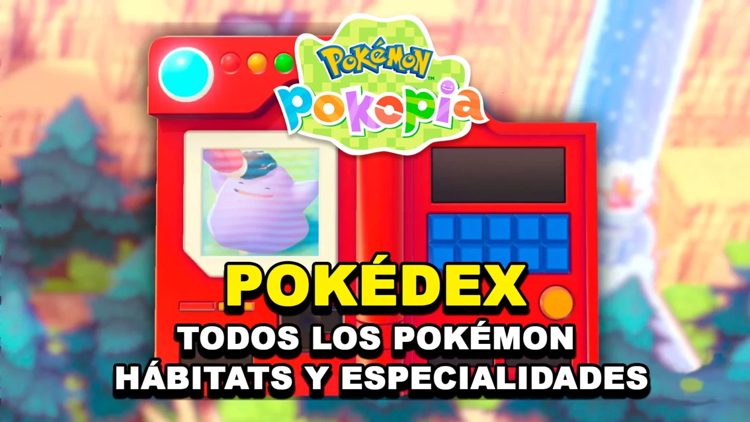Lista de Pokémon con la Especialidad: DJ - Pokédex Pokopia | Centro Pokémon