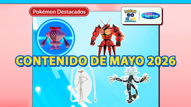 Guía Pokémon GO Mayo 2026: Incursiones, Combates Max y Eventos • Centro ...